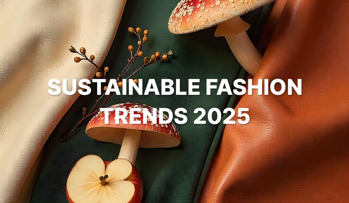 Top Sustainable Fashion Trends 2025 | Ethik
